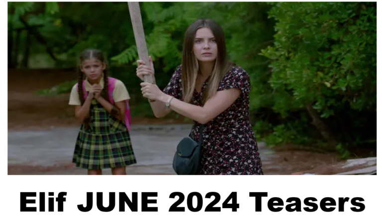 Elif JUNE 2024 Teasers – ZEESTAR-TEASERS