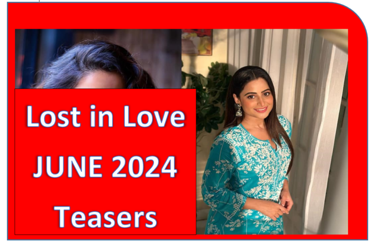 Lost In Love June 2024 Teasers – ZEESTAR-TEASERS