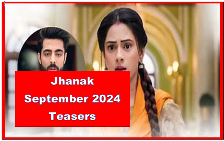 Jhanak September 2024 Teasers – ZEESTAR-TEASERS