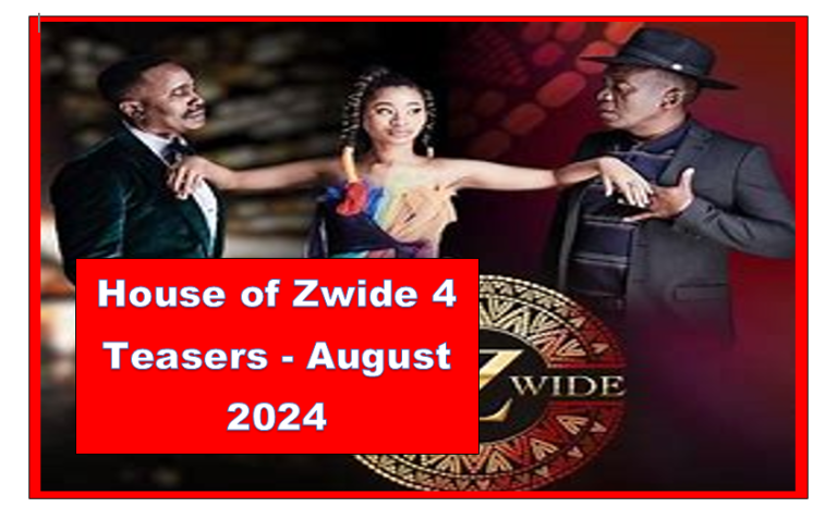 House of Zwide 4 August 2024 Teasers – ZEESTAR-TEASERS