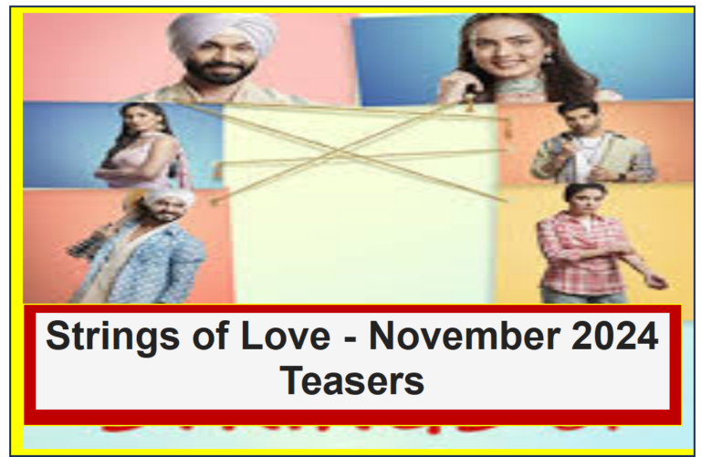 Strings of Love – November 2024 Teasers – ZEESTAR-TEASERS